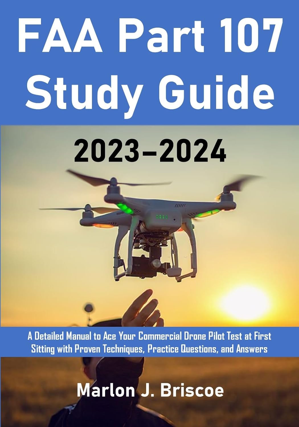 Amazon.com: FAA Part 107 Study Guide 2023–2024: A Detailed Manual to ...