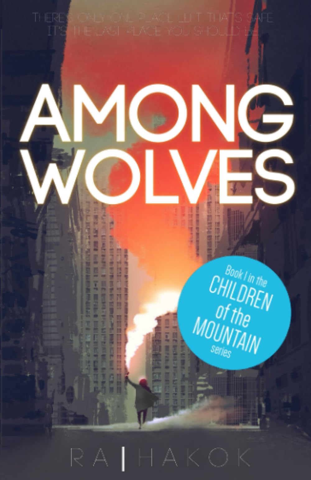 Among Wolves (Children Of The Mountain): Hakok, R.A.: 9781519033574 ...
