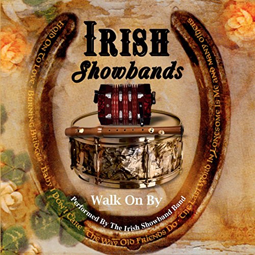 Amazon.com: Irish Showbands - Walk On By : The Irish Showtime Band ...