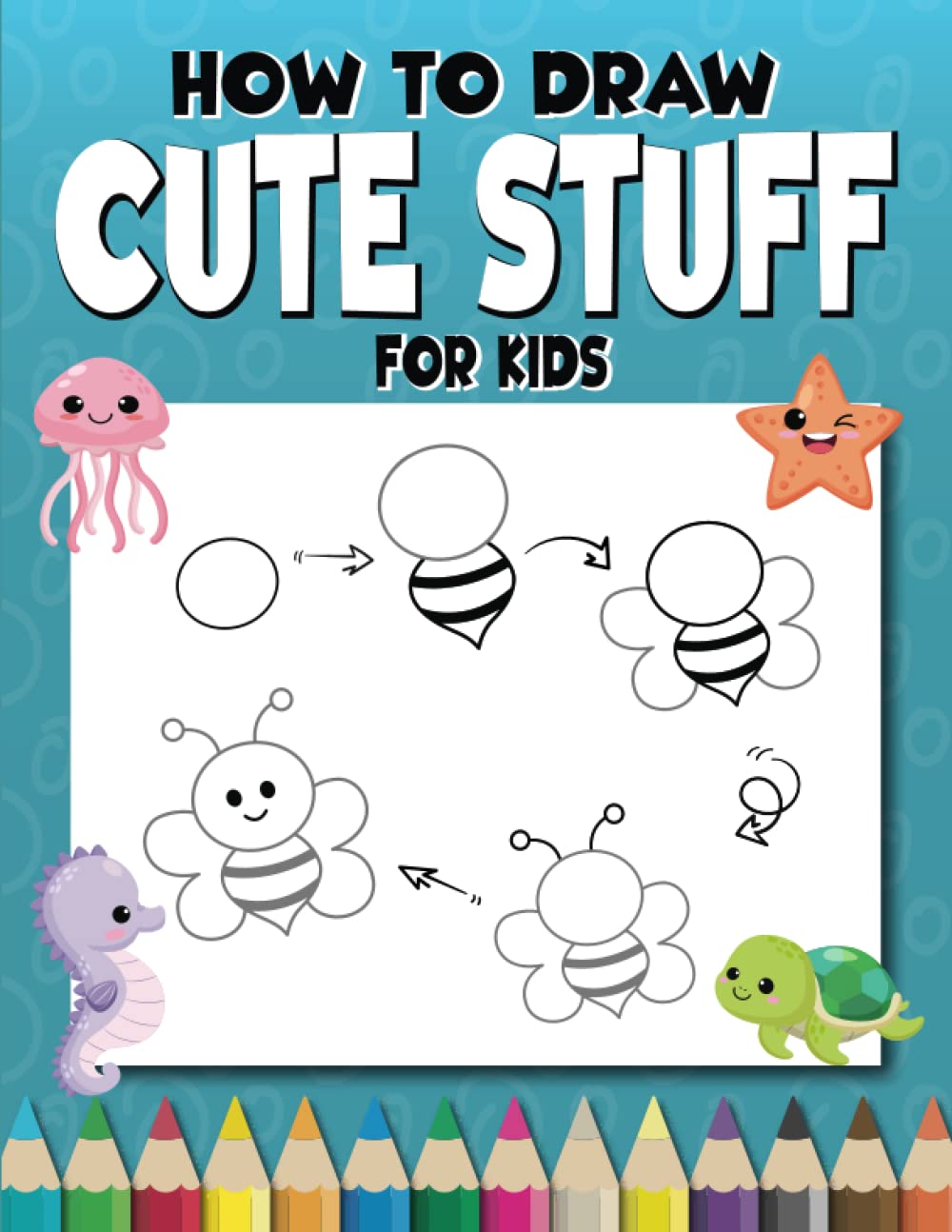 Buy How to Draw Cute Stuff: A Fun Simple Step-by-Step Guide to Drawing ...