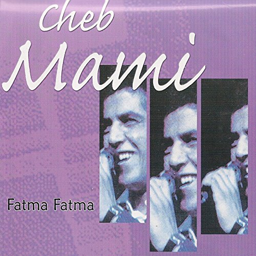 Fatma Fatma de Cheb Mami en Amazon Music Unlimited