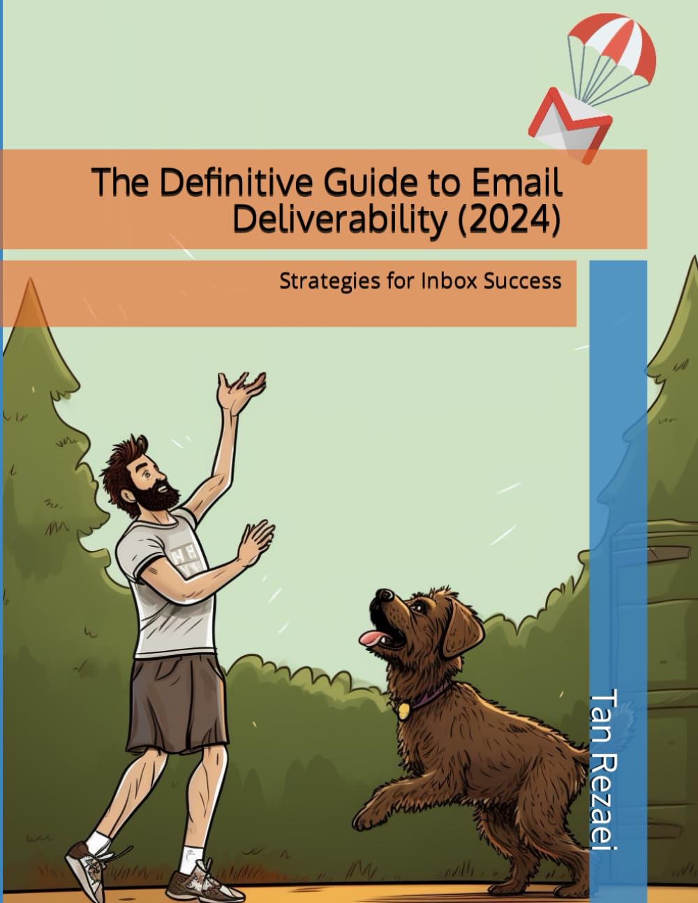 The definitive guide to email deliverability - 2024 Edition: Strategies ...