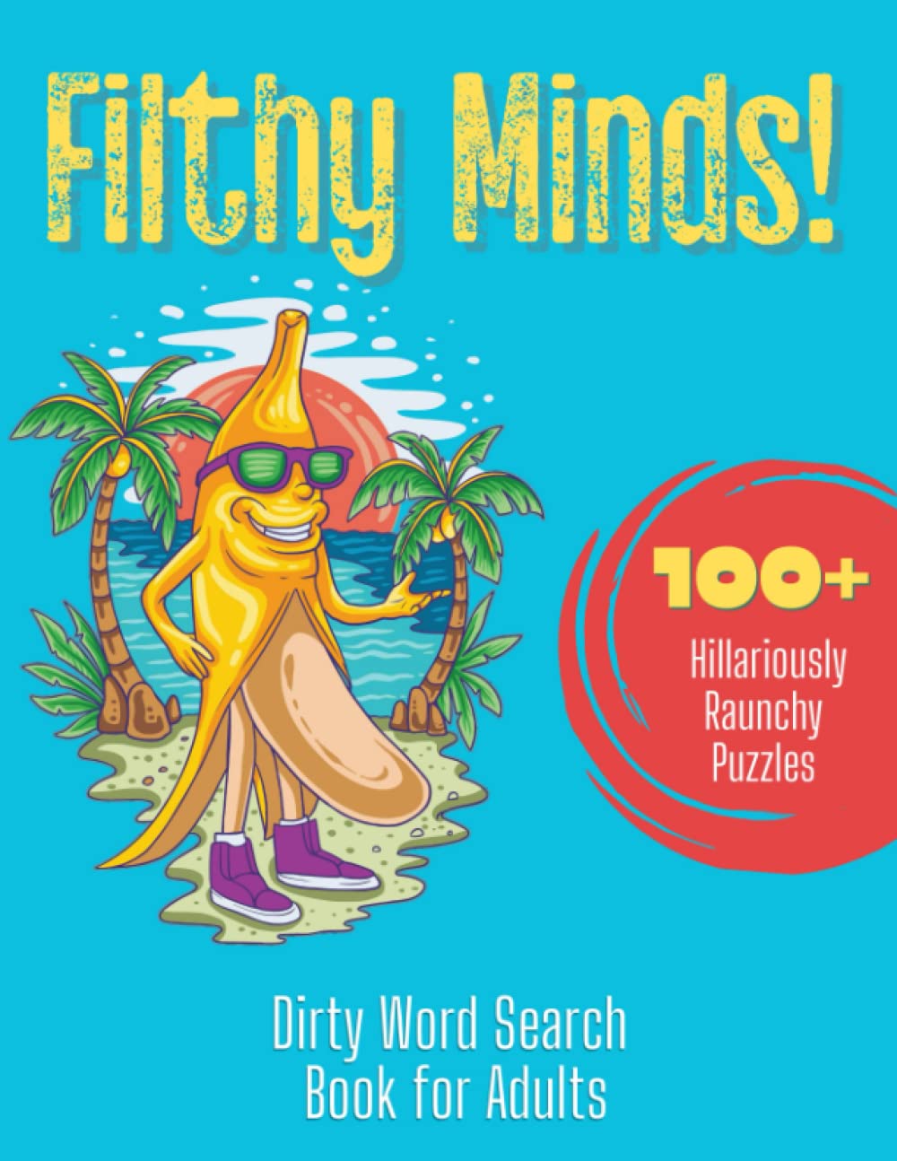 Amazon.com: Filthy Minds Dirty Word Search Puzzle Book 2023 Expanded ...