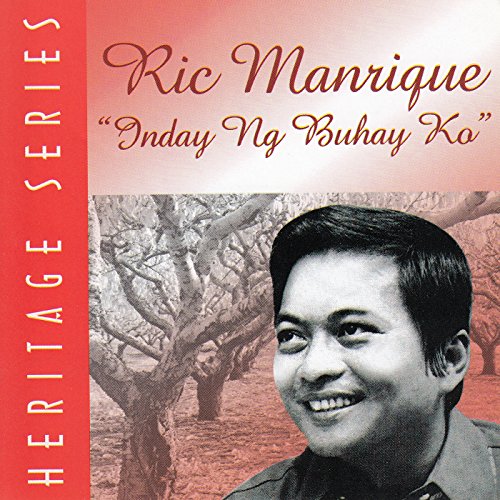 Heritage Series - Inday Ng Buhay Ko by Ric Manrique Jr. on Amazon Music ...