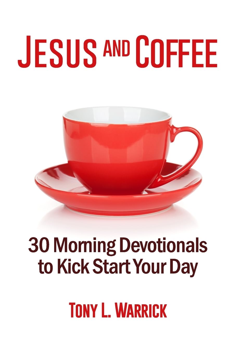 Amazon.com: Jesus and Coffee: 30 Devotionals to Kick Start Your Day ...
