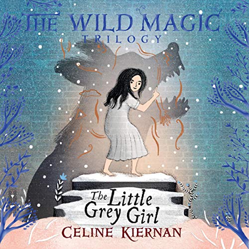 Amazon.com: The Little Grey Girl: The Wild Magic Trilogy, Book 2 ...