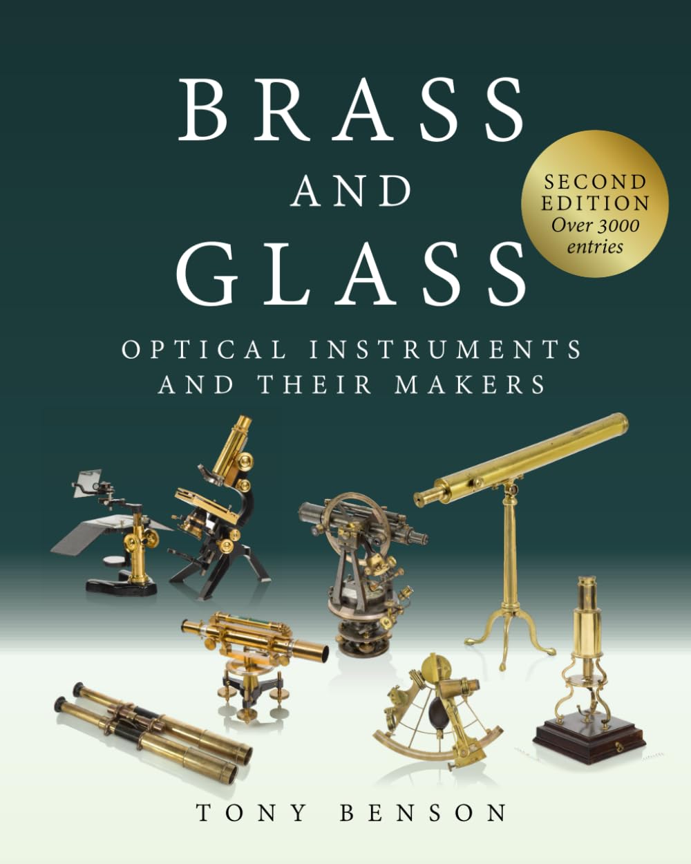 Brass and Glass: Optical Instruments and Their Makers: Benson, Tony ...