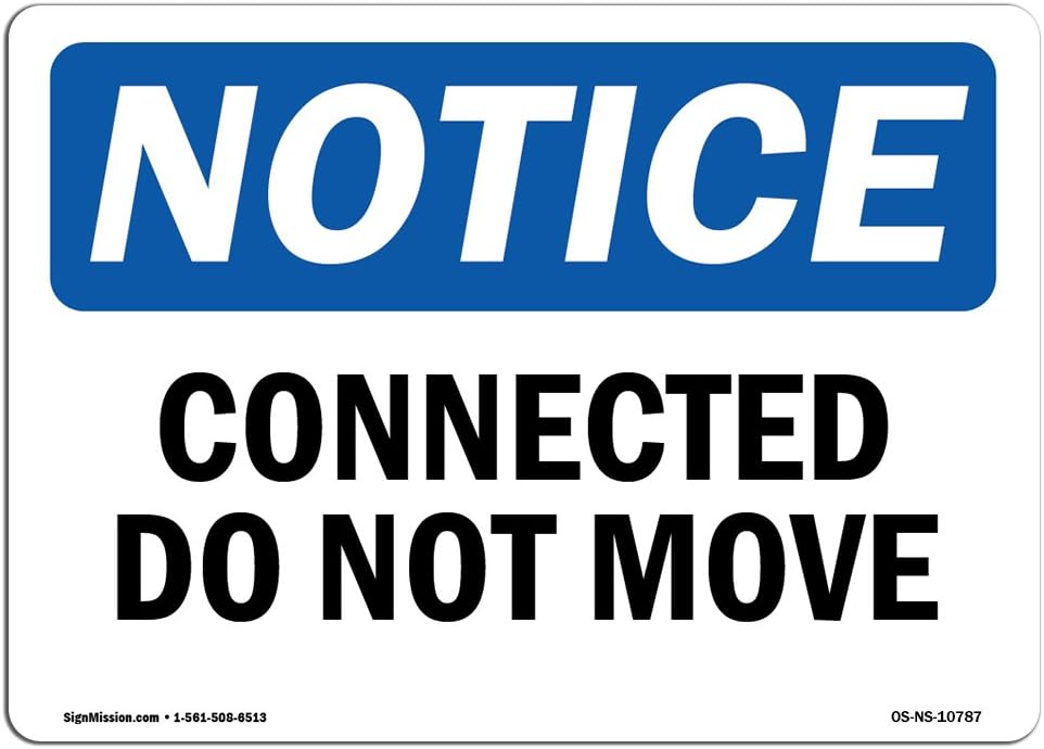 Amazon.com: OSHA Notice Signs - Connected Do Not Move Sign | Extremely ...