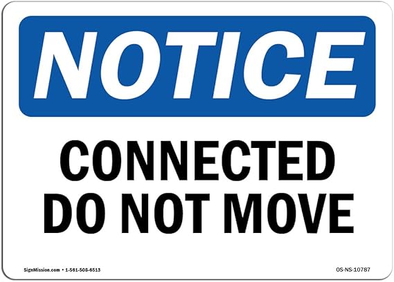 Amazon.com: OSHA Notice Signs - Connected Do Not Move Sign | Extremely ...