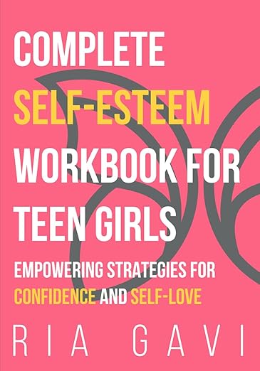 Amazon.com: Complete Self-Esteem Workbook for Teen Girls: Empowering ...