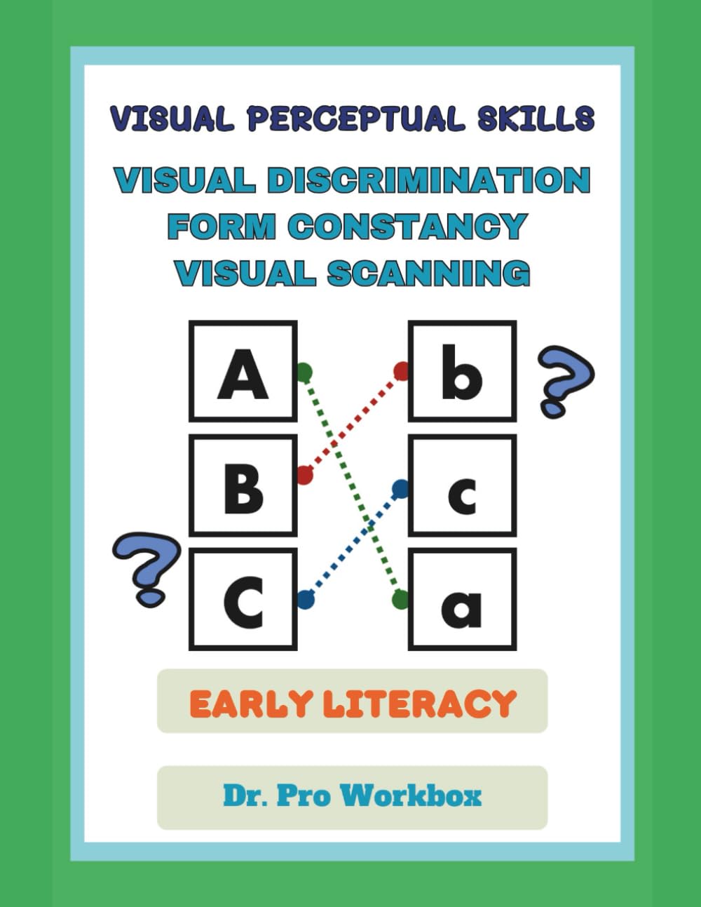 Visual Perceptual Skills and Early Literacy_Matching Letters: Workbook ...