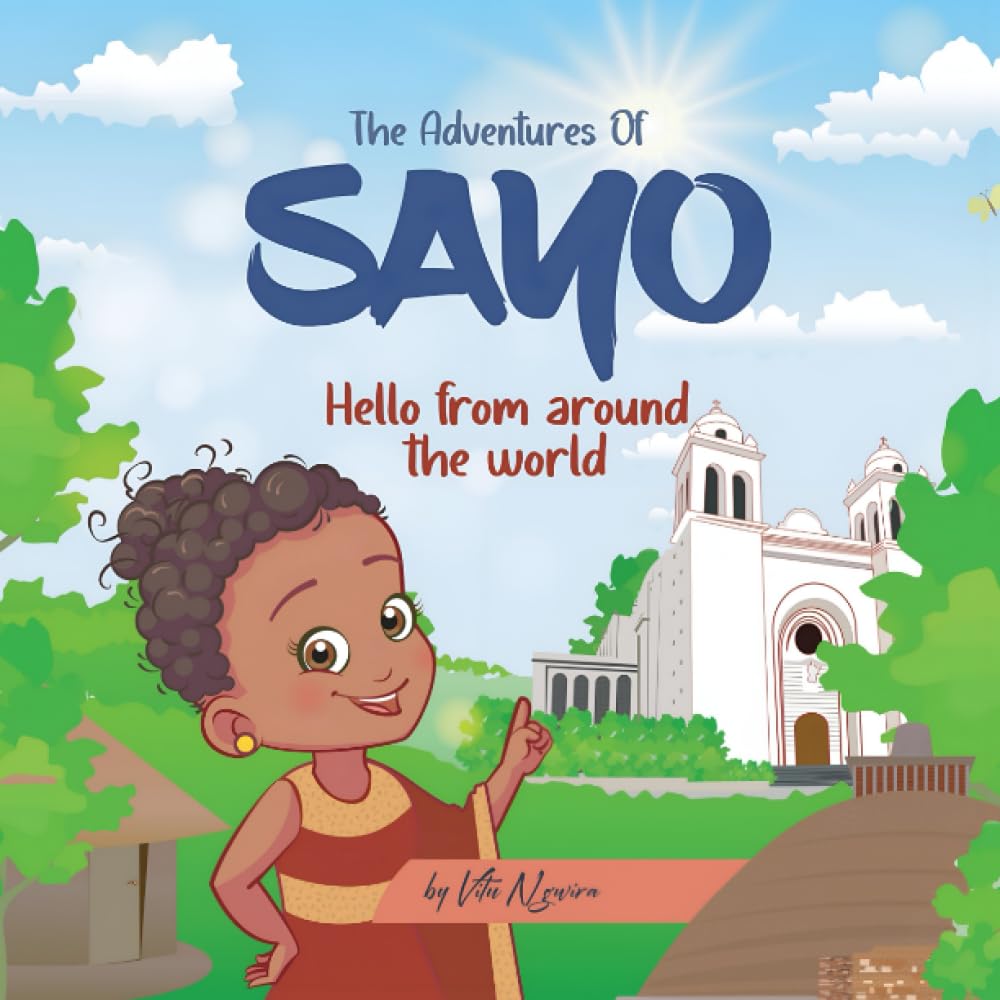 The Adventures of Sayo: Hello from around the World: Ngwira, Vitu ...