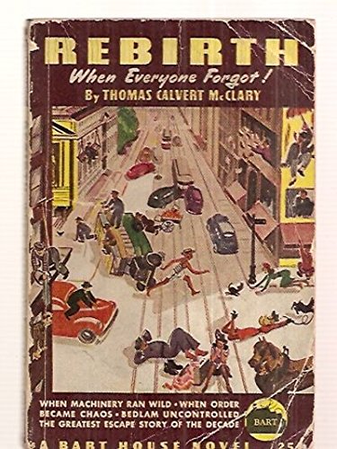 Rebirth: When Everyone Forgot: McClary, Thomas Calvert: Amazon.com: Books