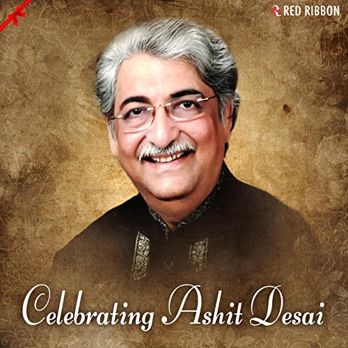 Play Celebrating Ashit Desai by Ashit Desai, Hema Desai & Chorus on ...