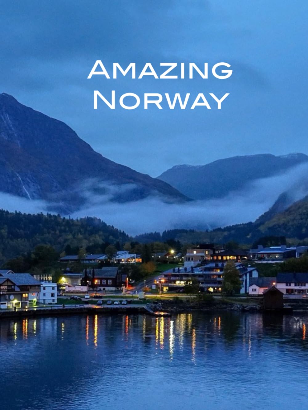 Amazing Norway: Hardcover Coffee Table Book featuring Oslo, Bergen, the ...