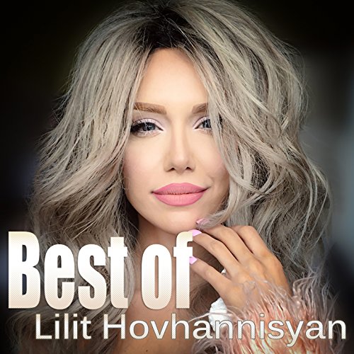 Play Best Of by Lilit Hovhannisyan on Amazon Music