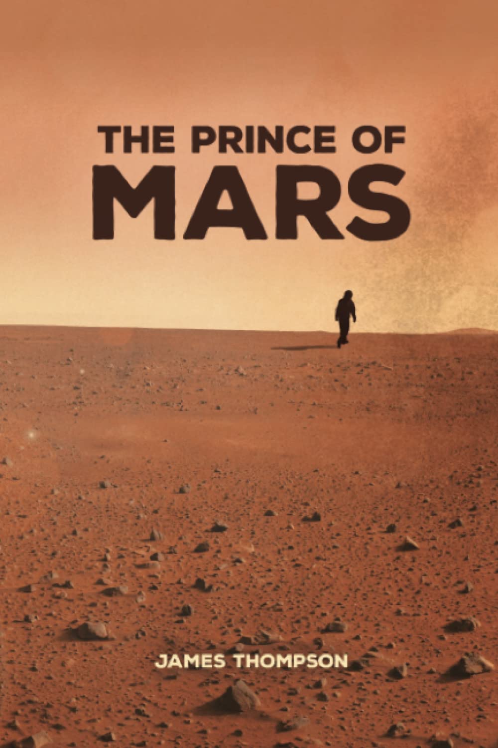 The Prince of Mars: Thompson, James: 9780997851212: Amazon.com: Books