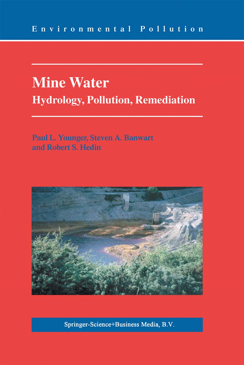 Mine Water: Hydrology, Pollution, Remediation (Environmental Pollution ...