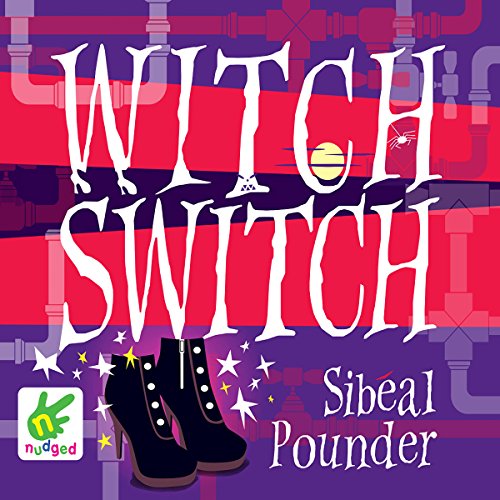 Witch Switch: Witch Wars, Book 2 (Audio Download): Sibéal Pounder, Karen Cass, W. F. Howes Ltd ...