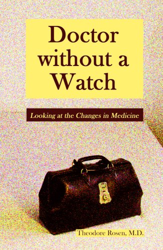 Doctor without a Watch: Theodore Rosen: 9780615206325: Amazon.com: Books