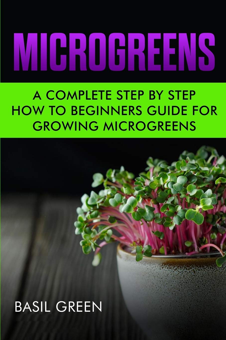 Microgreens A Complete Step By Step How To Beginners Guide | Desertcart ...
