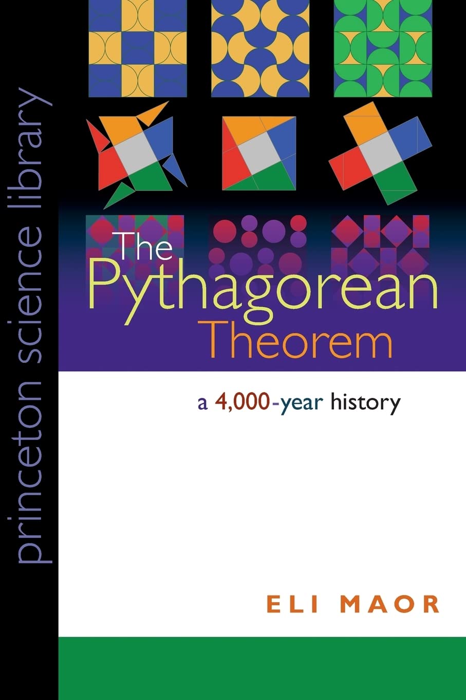 The Pythagorean Theorem: A 4,000-Year History (Princeton Science ...