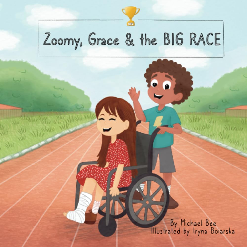 Zoomy, Grace & the BIG RACE: Bee, Michael, Boiarska, Iryna: 9798218191542: Amazon.com: Books