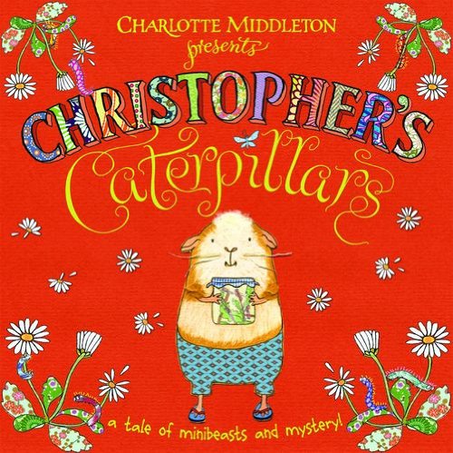Christopher's Caterpillars (Christopher Nibble): Amazon.co.uk ...