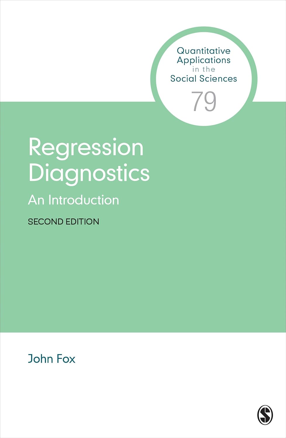 Regression Diagnostics: An Introduction (Quantitative Applications in the Social Sciences): Fox ...