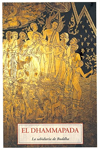 Amazon.com: DHAMMAPADA, EL: LA SABIDURIA DE BUDDHA: 9788497166003: unknown author: Books