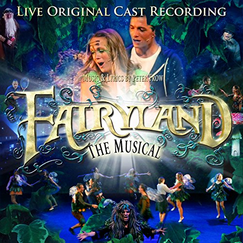 Play Fairyland the Musical by Peter Frow (Live Original Cast Recording ...