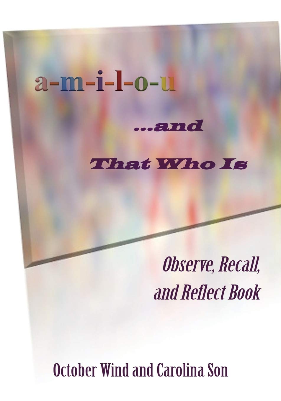 Book review of A-M-I-L-O-U ... and That Who Is - Readers' Favorite ...