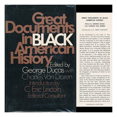 Great Documents in Black American History, Edited by George Ducas, with ...