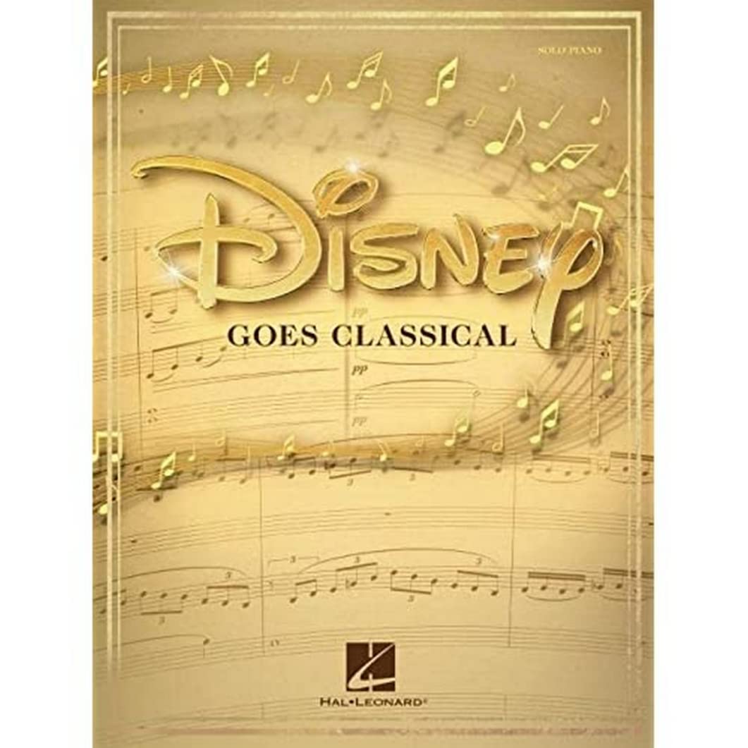 Disney Goes Classical: Piano Arrangements of 15 Disney Favorites ...