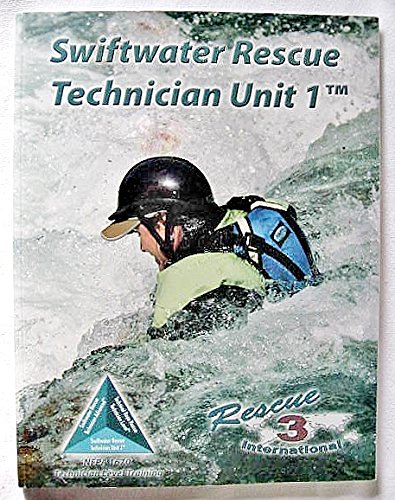 RESCUE 3 INTERNATIONAL-SWIFTWATER RESCUE TECHNICIAN UNIT 1: JIM ...
