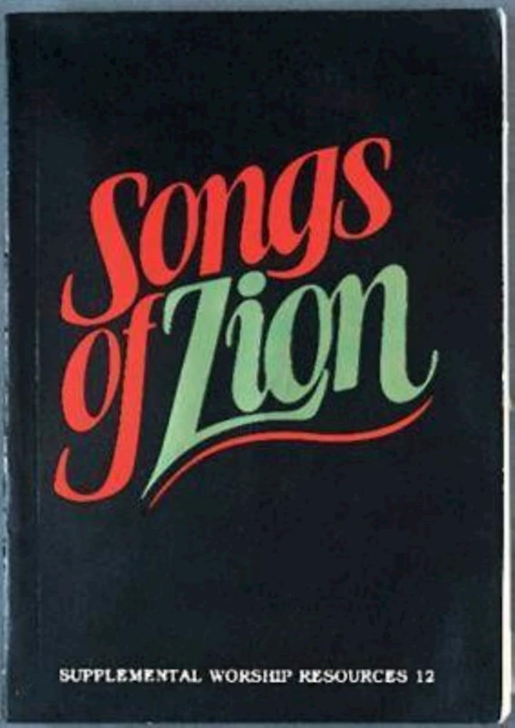Songs of Zion (Supplemental Worship Resources): Cleveland, J ...