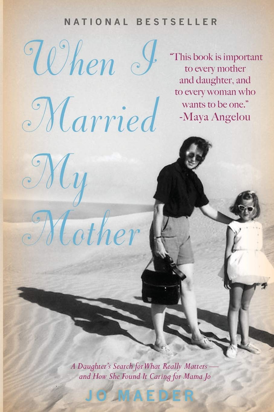 When I Married My Mother: A Daughter's Search for What Really Matters ...