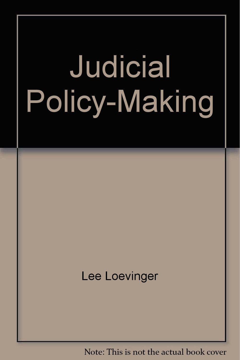 Judicial policy-making;: The political role of the courts (Scott ...