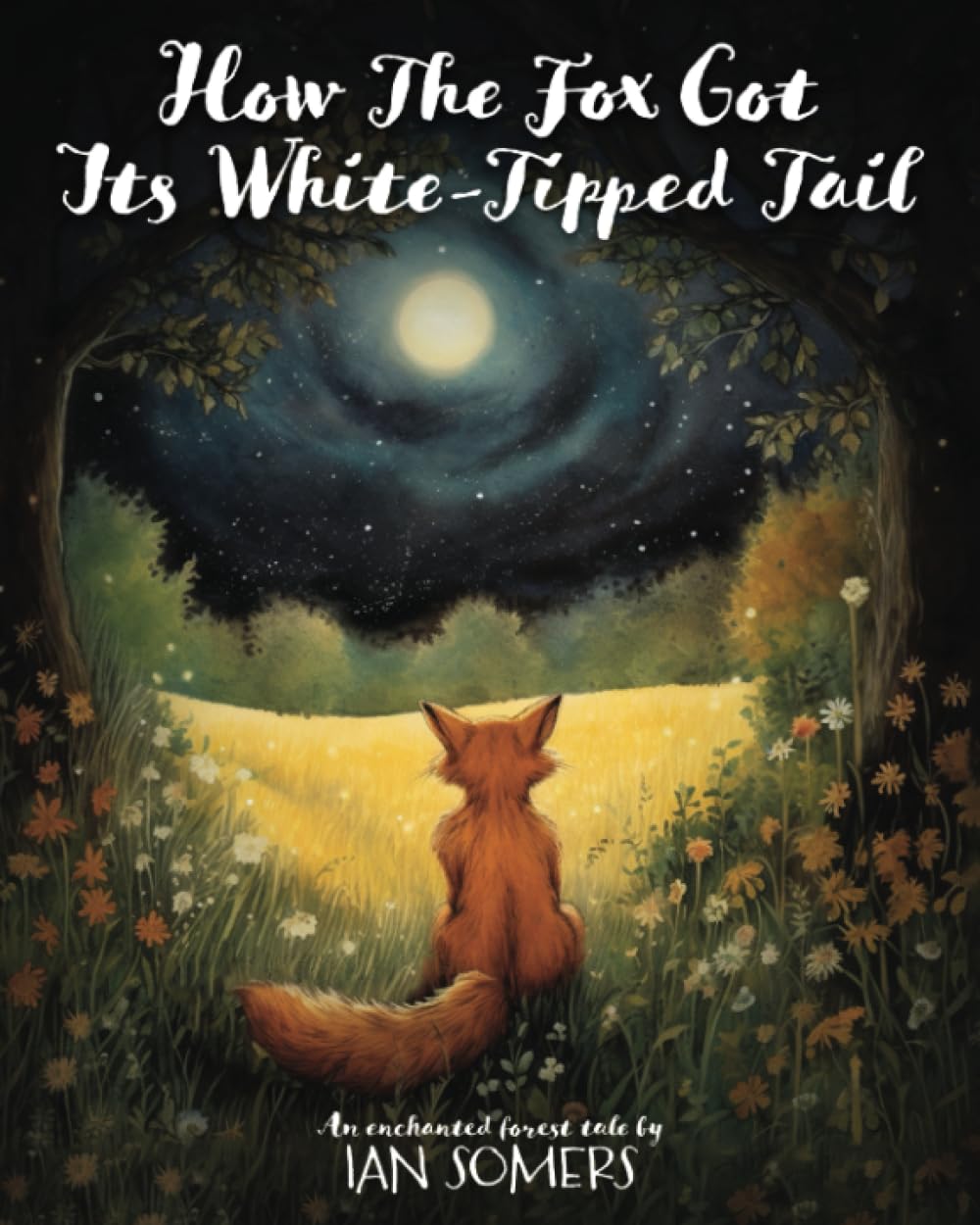 How The Fox Got Its White-Tipped Tail: Somers, Ian: 9798852288936 ...