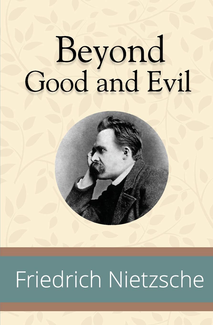 Beyond Good and Evil: Nietzsche, Friedrich: 9781951570231: Amazon.com ...