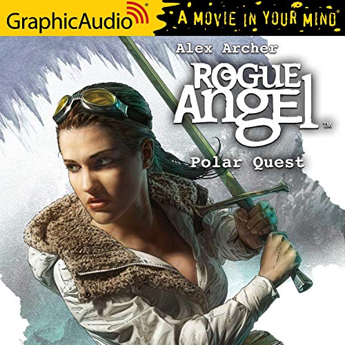 Polar Quest [Dramatized Adaptation]: Rogue Angel, Book 16 (Audio Download): Alex Archer, full ...