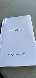 Amazon.com: Open Wounds: 9798324994365: Spaulding, Kori Jane: Books
