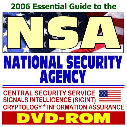 2006 Essential Guide to the National Security Agency (NSA) and Central ...