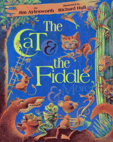 Cat and the Fiddle and More, The: Jim Aylesworth: 9780689317156: Amazon ...