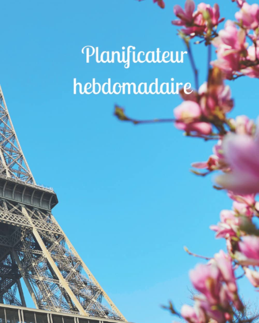 French weekly planner: Journal written in French with English subtitles ...