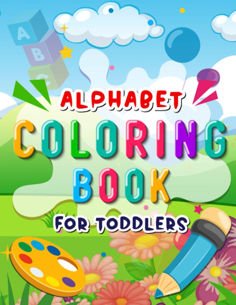 Alphabet Coloring Book for Toddlers: My First Home Learning Alphabet ...