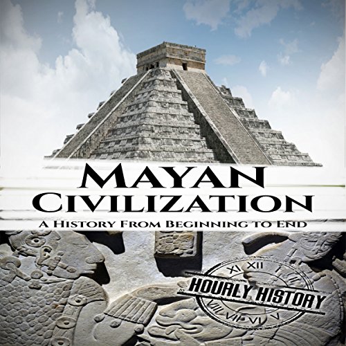 Amazon.com: Mayan Civilization: A History from Beginning to End ...