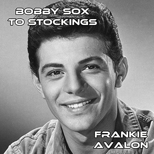 Play Bobby Sox to Stockings by フランキー・アヴァロン on Amazon Music