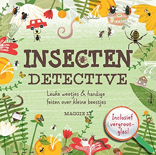 Insectendetective: leuke weetjes & handige feiten over kleine beestjes ...