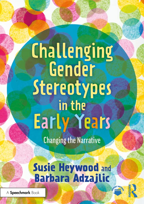 Challenging Gender Stereotypes in the Early Years: Changing the ...